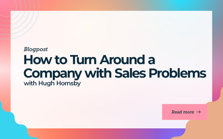 How to Turn Around a Company with Sales Problems - Predictable Revenue